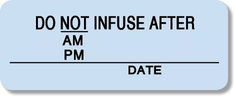 Label, Do Not Infuse After ___ – Nev's Ink, Inc.